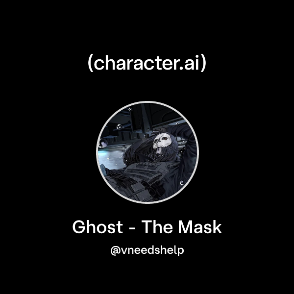 Chat with Ghost - The Mask | character.ai | AI Chat, Reimagined–Your ...