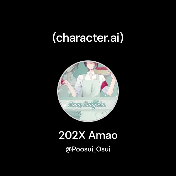 Chat with 202X Amao | character.ai | AI Chat, Reimagined–Your Words. Your World.