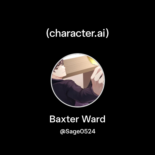 Chat with Baxter Ward | character.ai | Personalized AI for every moment ...