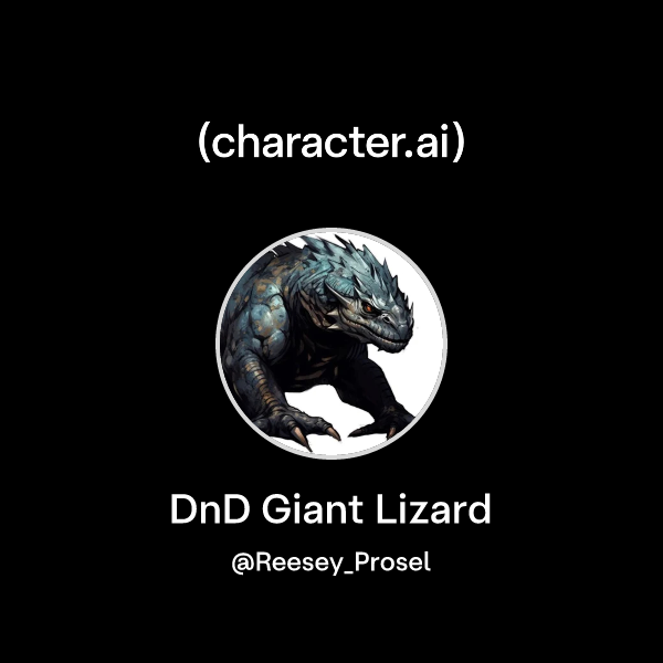 Chat with DnD Giant Lizard | character.ai | Personalized AI for every ...