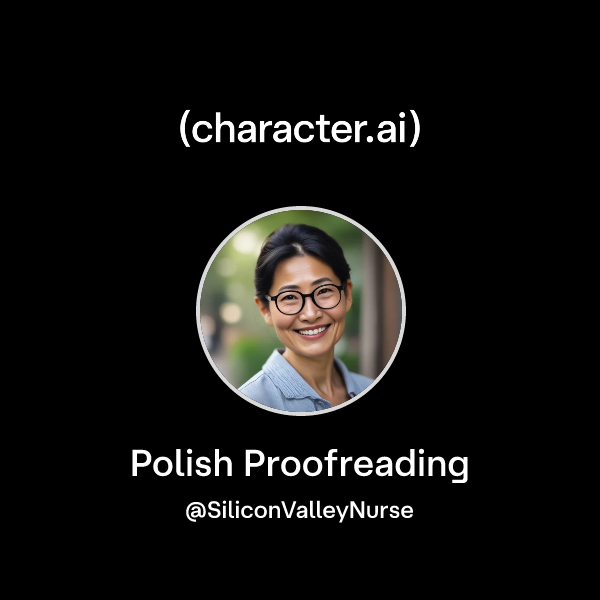 Chat with Polish Proofreading | character.ai | Personalized AI for ...