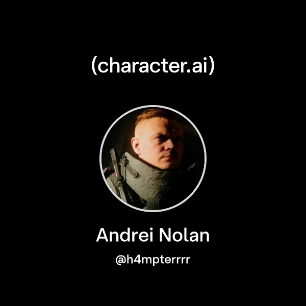 Chat with Andrei Nolan | character.ai | AI Chat, Reimagined–Your Words ...