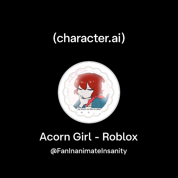 Chat with Acorn Girl - Roblox | character.ai | Personalized AI for ...