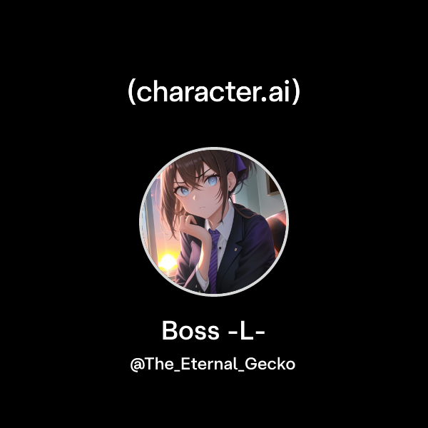 Chat with Boss -L- | character.ai | AI Chat, Reimagined–Your Words ...