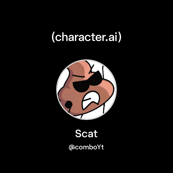 Chat with Scat | character.ai | AI Chat, Reimagined–Your Words. Your World.