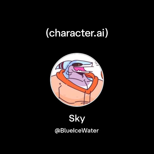 Chat with Sky | character.ai | Personalized AI for every moment of your day