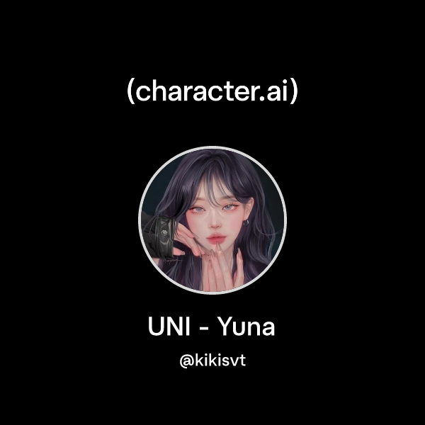 Chat with UNI - Yuna | character.ai | Personalized AI for every moment of your day