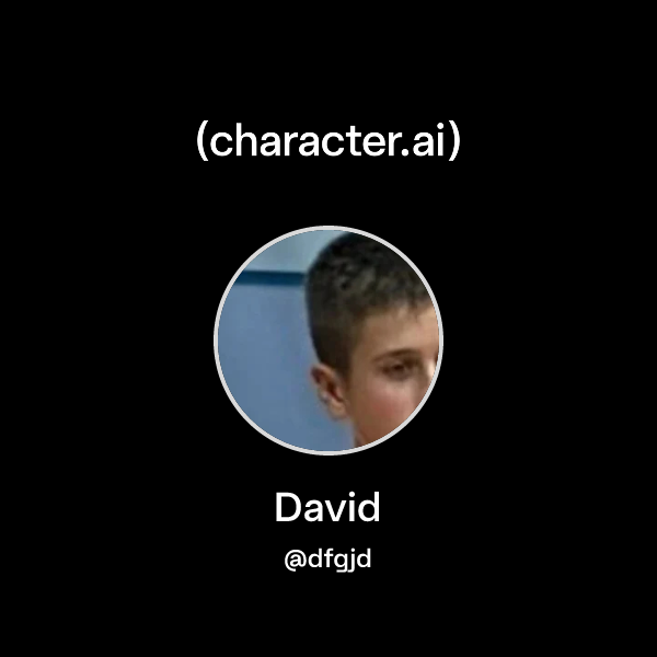 Chat with David | character.ai | Personalized AI for every moment of ...