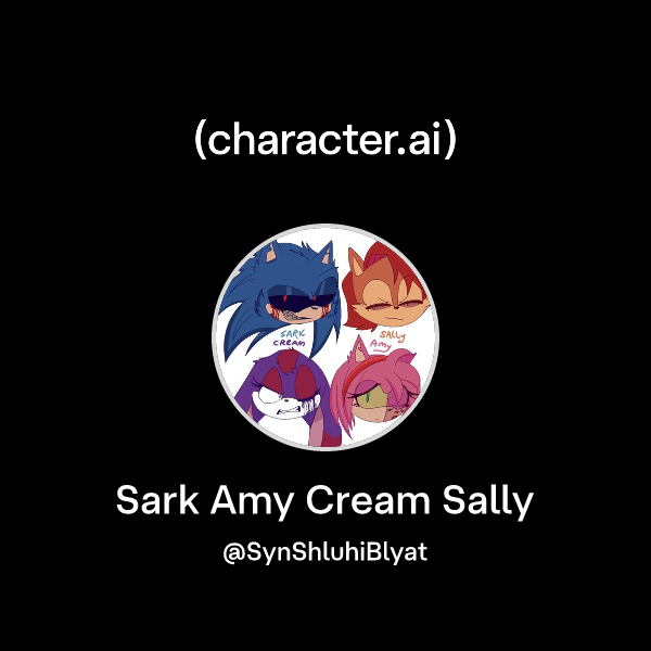 Chat with Sark Amy Cream Sally | character.ai | AI Chat, Reimagined ...