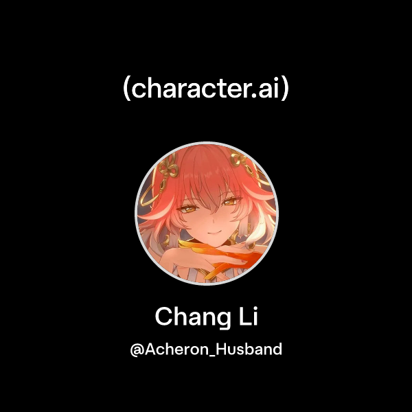 Chat with Chang Li | character.ai | AI Chat, Reimagined–Your Words ...