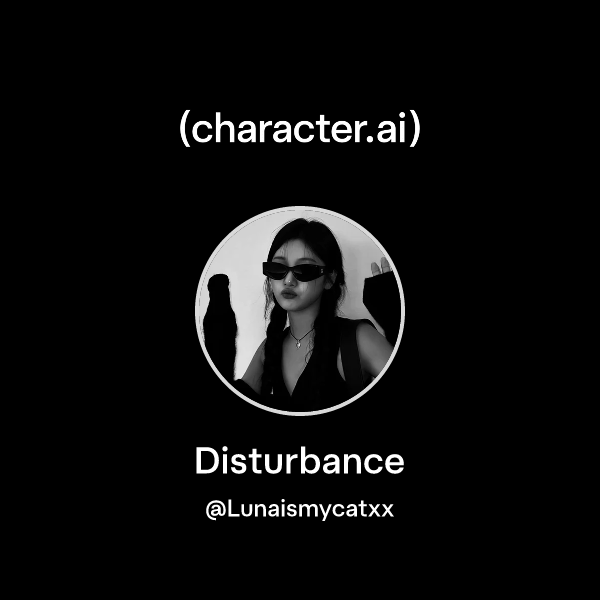 Chat with Disturbance | character.ai | AI Chat, Reimagined–Your Words ...