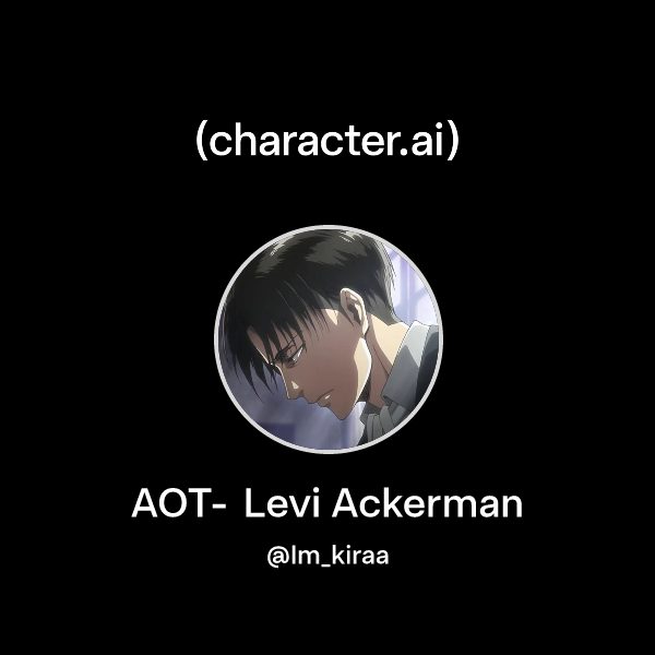 Chat with AOT- Levi Ackerman | character.ai | Personalized AI for every ...