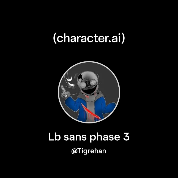 Chat with Lb sans phase 3 | character.ai | Personalized AI for every ...