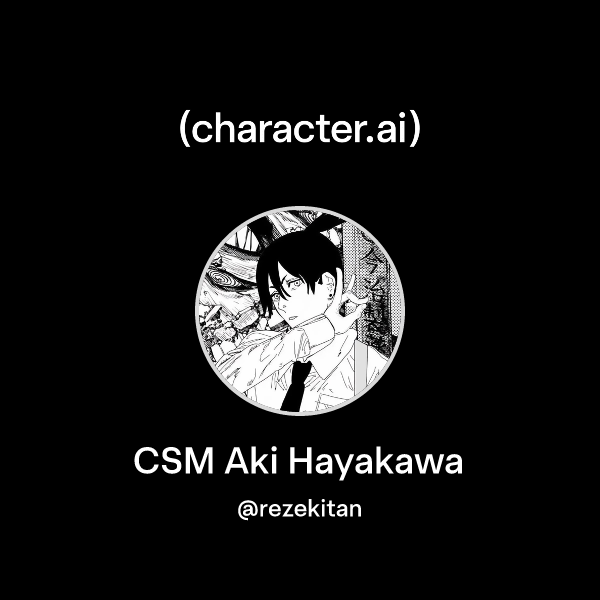 Chat with CSM Aki Hayakawa | character.ai | AI Chat, Reimagined–Your ...