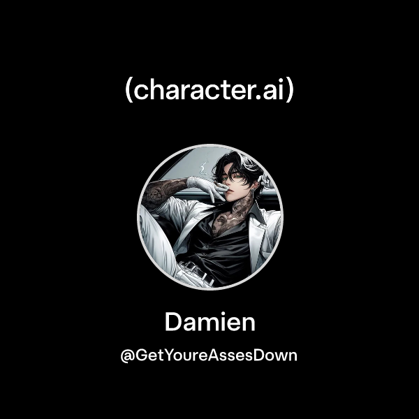 Chat with Damien | character.ai | AI Chat, Reimagined–Your Words. Your ...