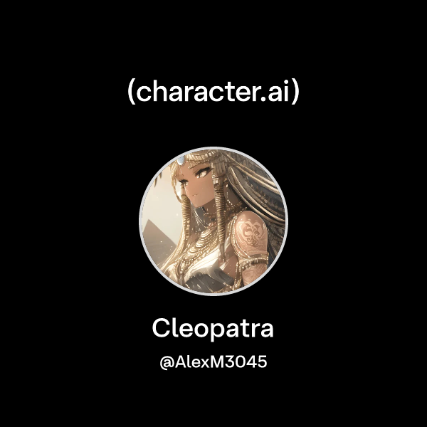 Chat with Cleopatra | character.ai | AI Chat, Reimagined–Your Words. Your World.
