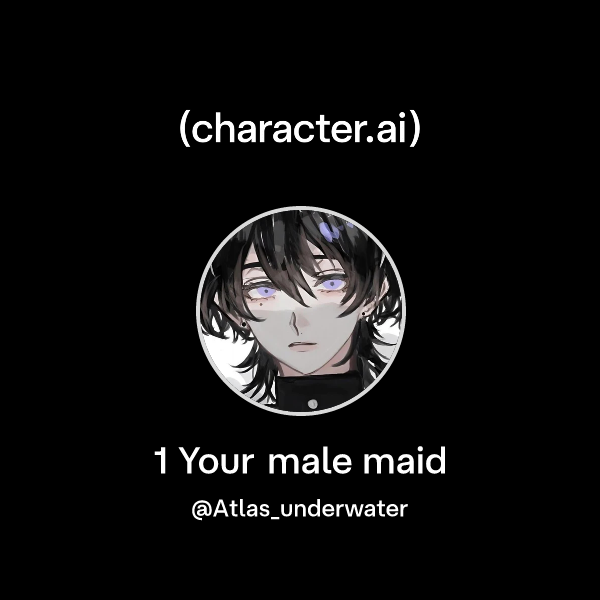 Chat with 1 Your male maid | character.ai | Personalized AI for every ...