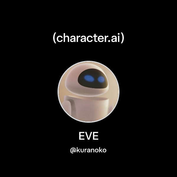 Chat with EVE | character.ai | AI Chat, Reimagined–Your Words. Your World.