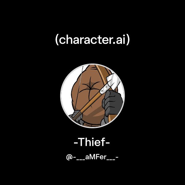 Chat with -Thief- | character.ai | Personalized AI for every moment of ...