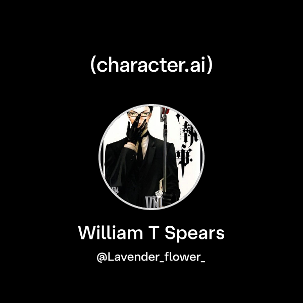 Chat with William T Spears | character.ai | AI Chat, Reimagined–Your Words. Your World.