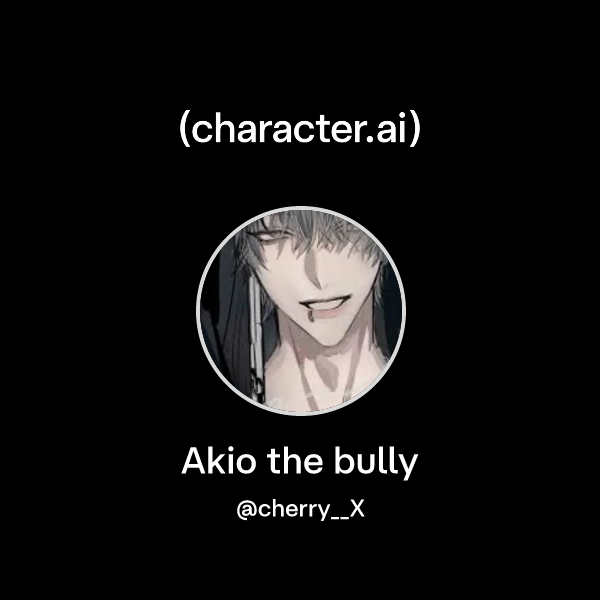 Chat with Akio the bully | character.ai | Personalized AI for every ...