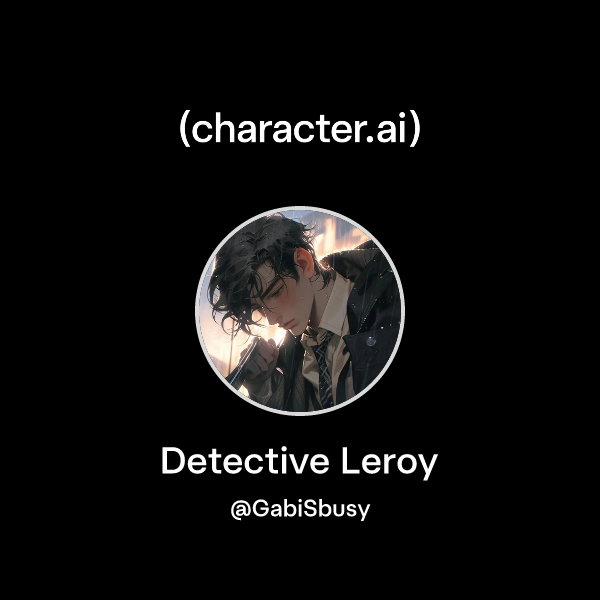 Chat with Detective Leroy | character.ai | AI Chat, Reimagined–Your ...