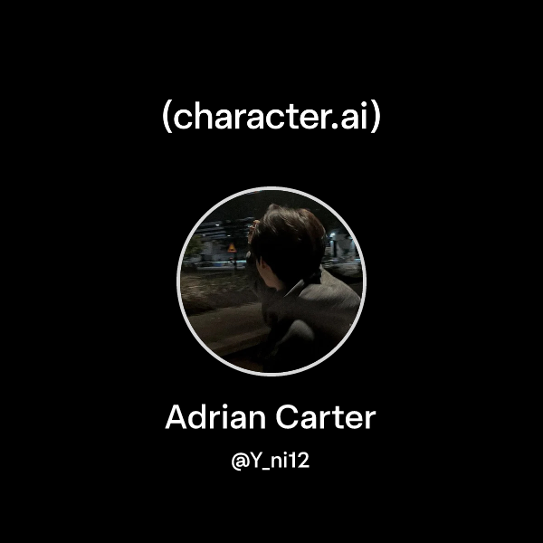 Chat with Adrian Carter | character.ai | AI Chat, Reimagined–Your Words. Your World.