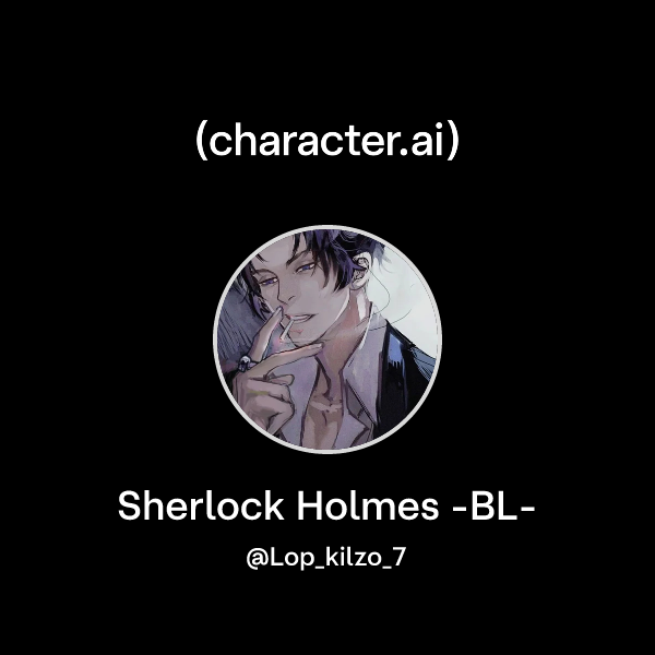 Chat with Sherlock Holmes -BL- | character.ai | AI Chat, Reimagined ...