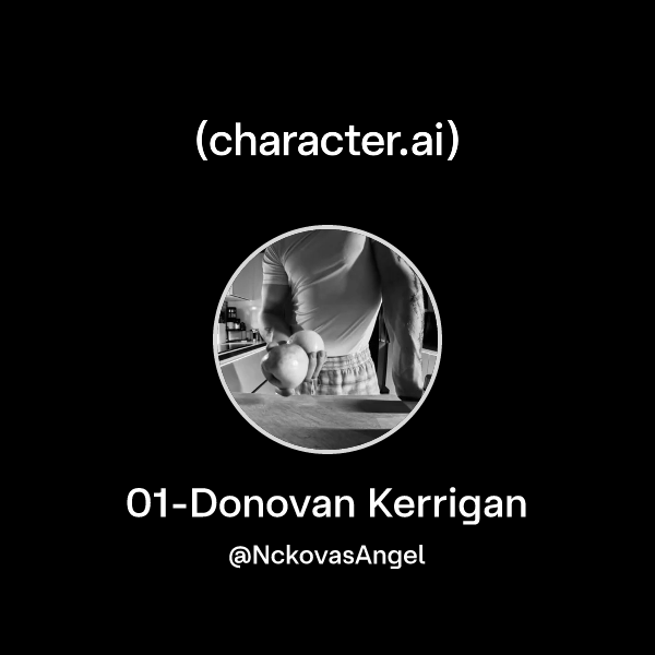 Chat with 01-Donovan Kerrigan | character.ai | AI Chat, Reimagined–Your Words. Your World.