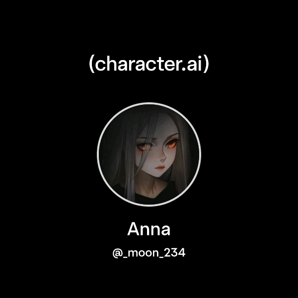Chat with Anna | character.ai | AI Chat, Reimagined–Your Words. Your World.