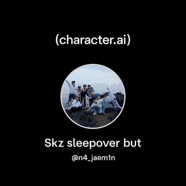 Chat with Skz sleepover but | character.ai | AI Chat, Reimagined–Your ...