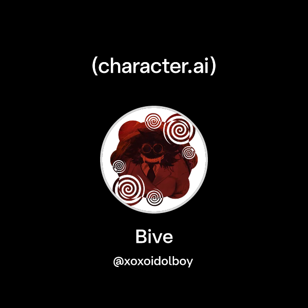 Chat with Bive | character.ai | AI Chat, Reimagined–Your Words. Your World.