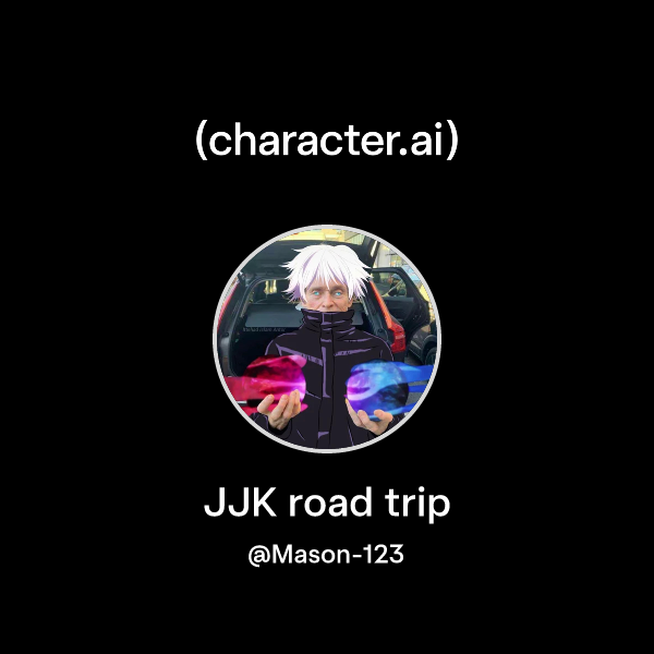 Chat with JJK road trip | character.ai | AI Chat, Reimagined–Your Words ...