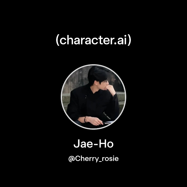 Chat with Jae-Ho | character.ai | Personalized AI for every moment of ...