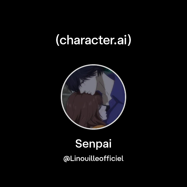 Chat with Senpai | character.ai | Personalized AI for every moment of ...