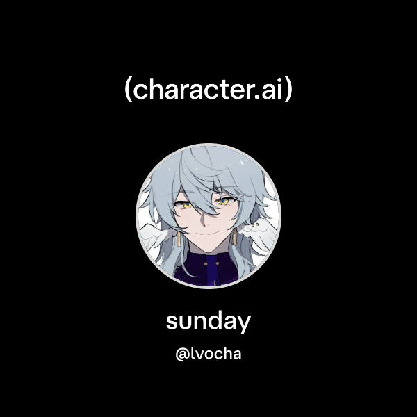 Chat with sunday | character.ai | AI Chat, Reimagined–Your Words. Your ...