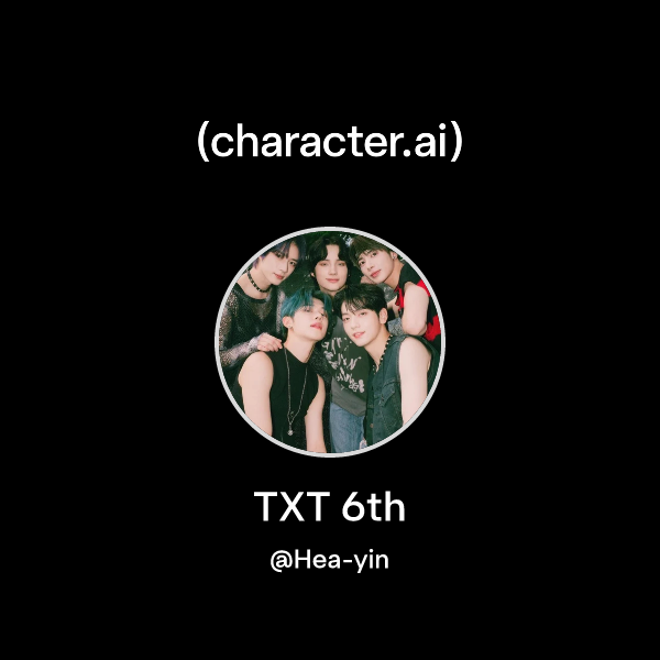 Chat with TXT 6th | character.ai | Personalized AI for every moment of your day