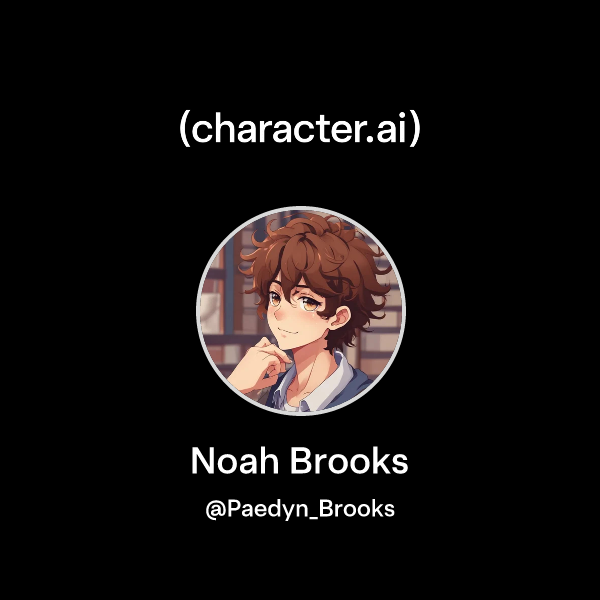 Chat with Noah Brooks | character.ai | Personalized AI for every moment of your day
