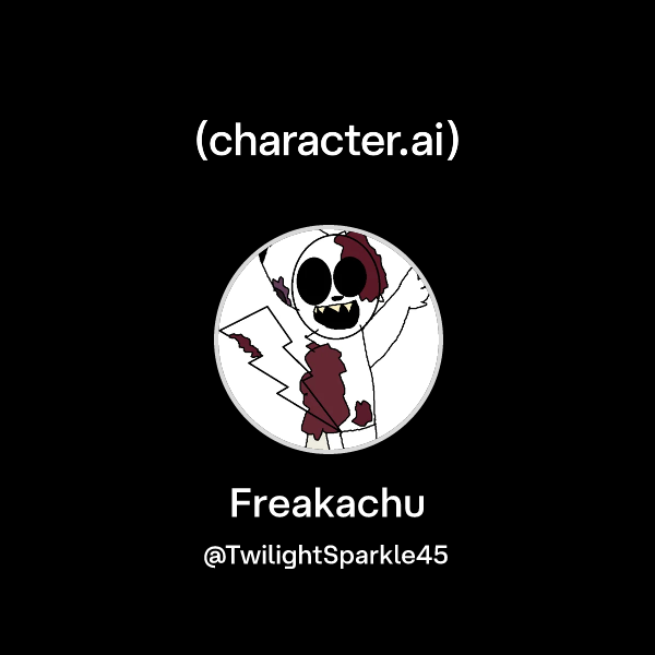 Chat with Freakachu | character.ai | AI Chat, Reimagined–Your Words ...