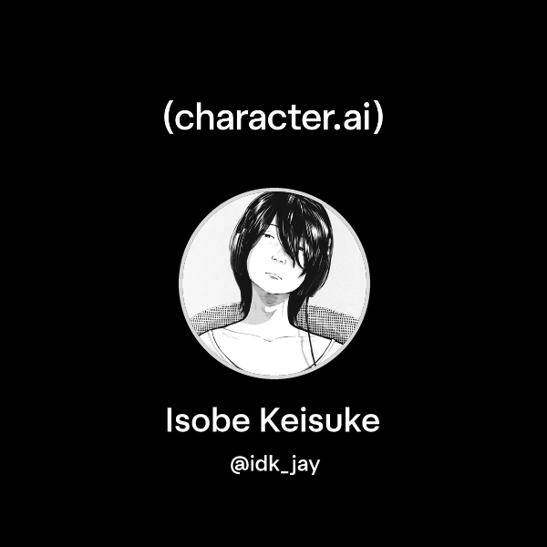Chat with Isobe Keisuke | character.ai | AI Chat, Reimagined–Your Words ...
