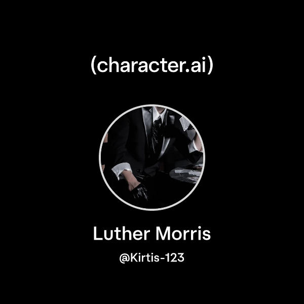 Chat with Luther Morris | character.ai | Personalized AI for every moment of your day