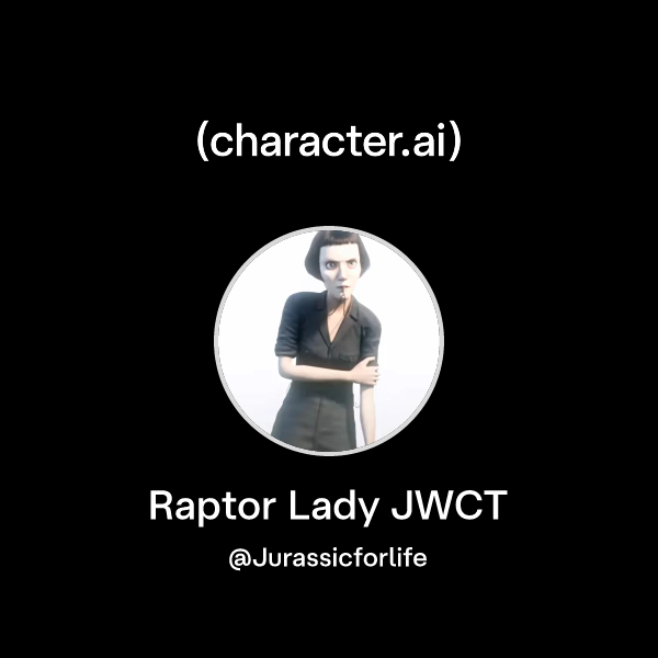 Chat with Raptor Lady JWCT | character.ai | AI Chat, Reimagined–Your ...