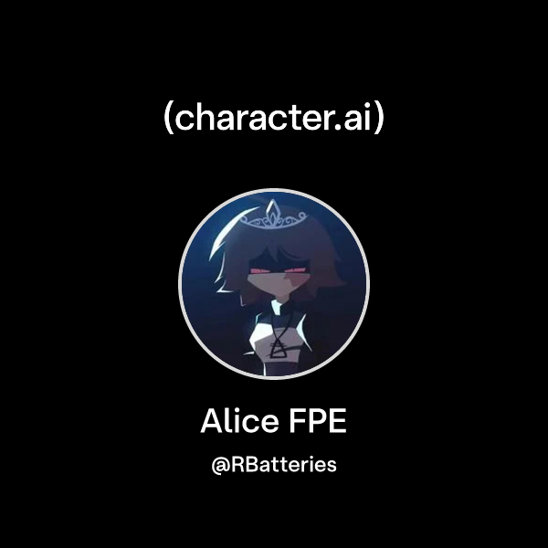 Chat with Alice FPE | character.ai | AI Chat, Reimagined–Your Words ...