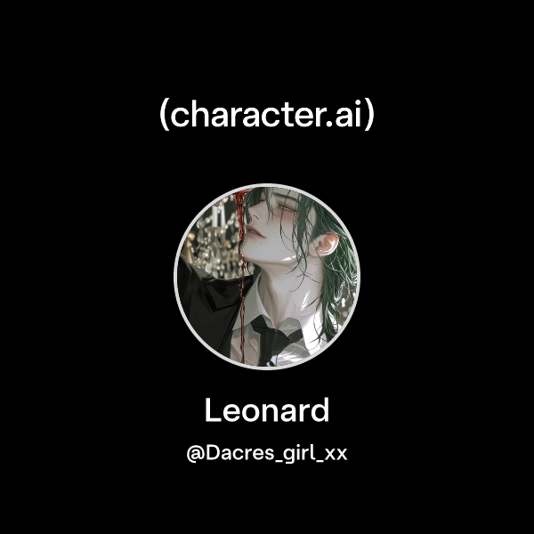 Chat with Leonard | character.ai | Personalized AI for every moment of your day