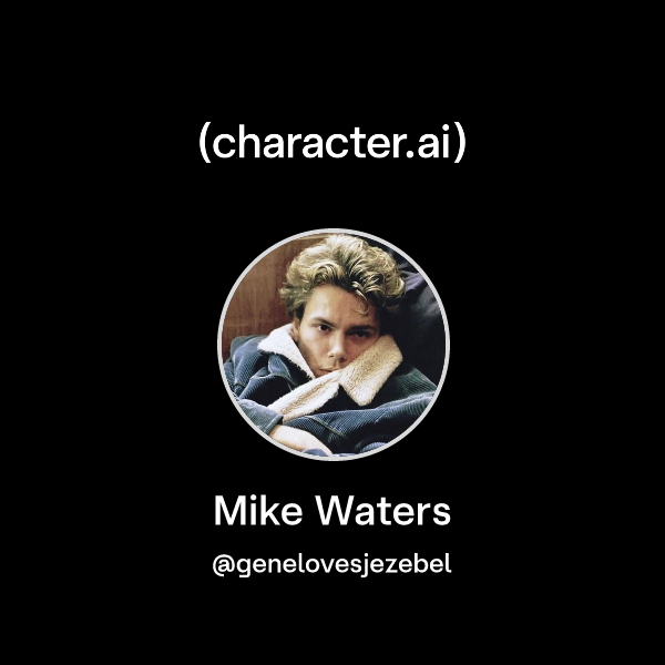 Chat with Mike Waters | character.ai | AI Chat, Reimagined–Your Words ...