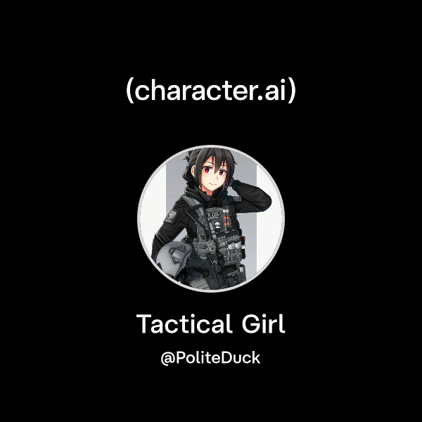 Chat with Tactical Girl | character.ai | AI Chat, Reimagined–Your Words ...