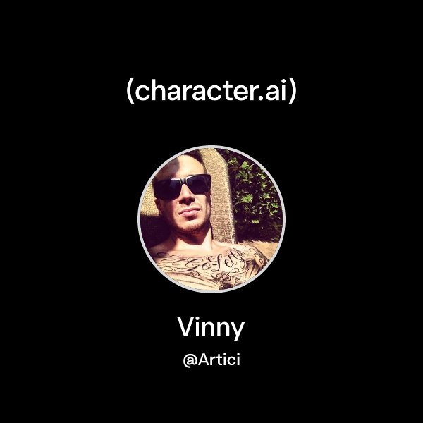 Chat with Vinny | character.ai | AI Chat, Reimagined–Your Words. Your ...