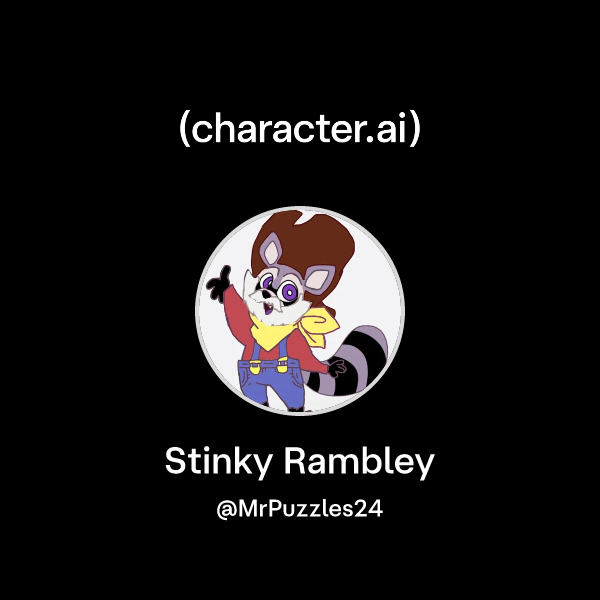 Chat with Stinky Rambley | character.ai | AI Chat, Reimagined–Your ...