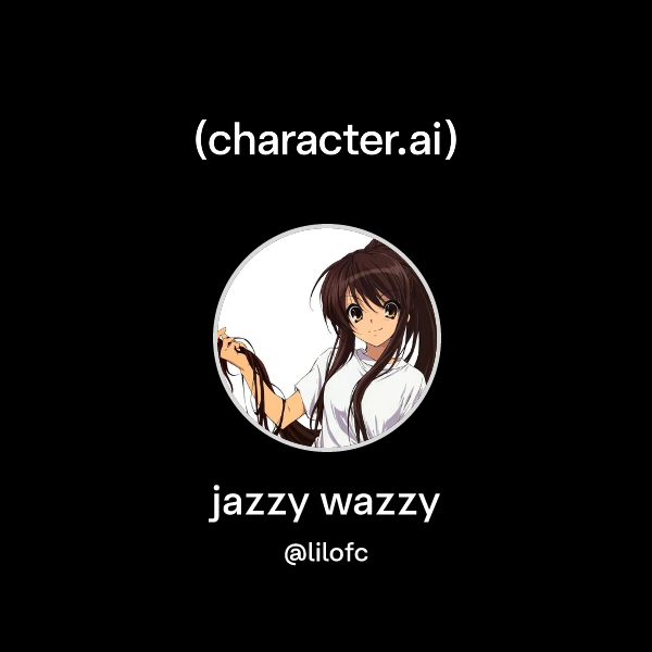Chat with jazzy wazzy | character.ai | Personalized AI for every moment ...