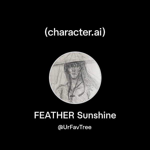 Chat with FEATHER Sunshine | character.ai | Personalized AI for every ...